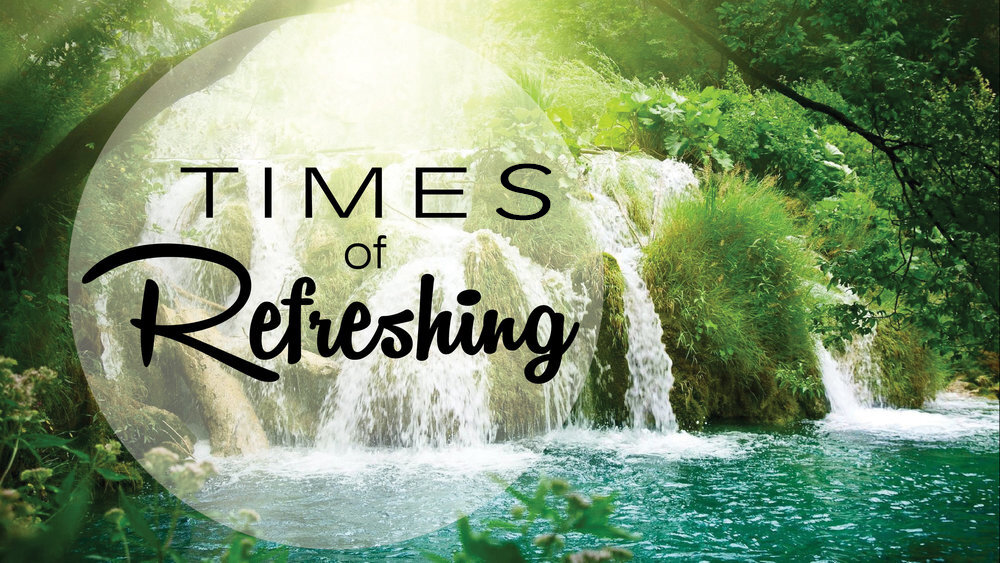 Times of Refreshing – Rhemalogy