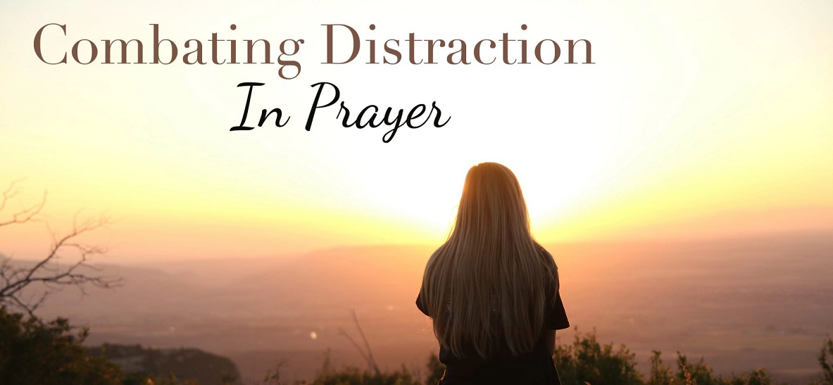 Prayer Against Distractions – Rhemalogy
